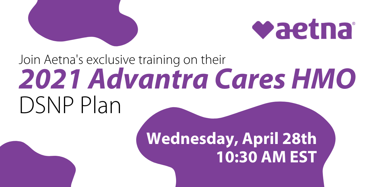 20210416_Aetna_DSNP_Webinar | Agent Pipeline